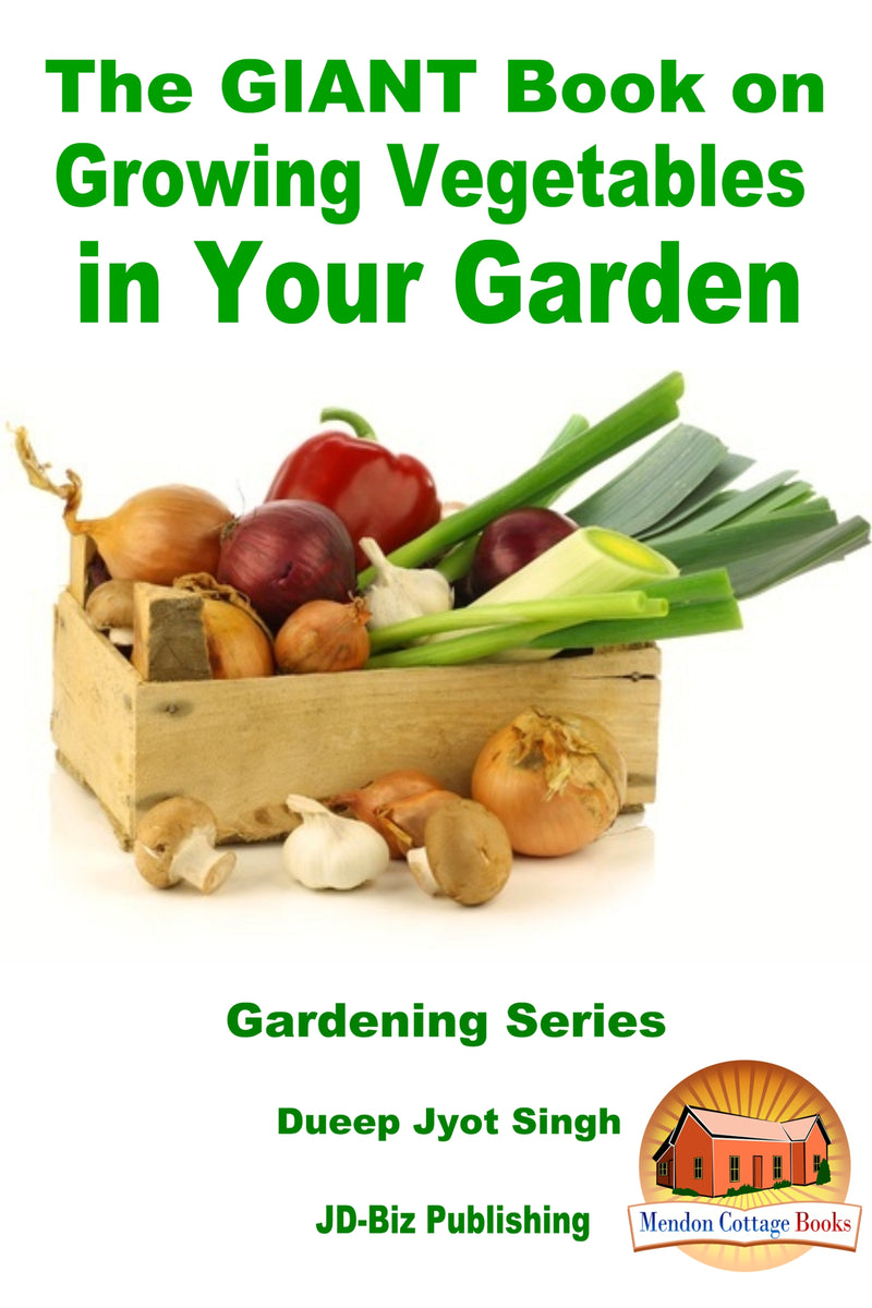 The GIANT Book on Growing Vegetables in Your Garden – Gardening Books